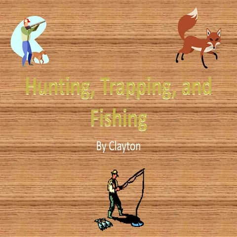 Hunting trapping fishing pp 2 | PPTX