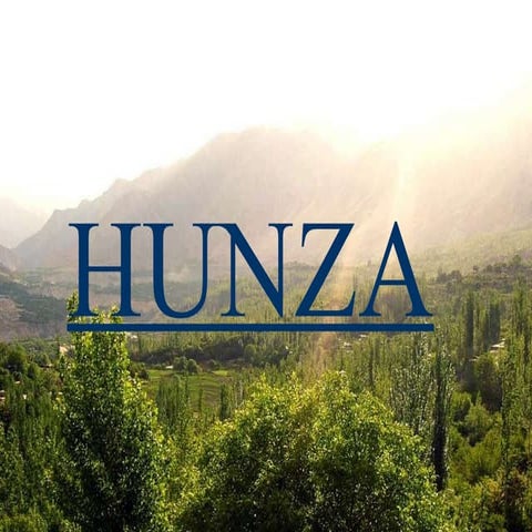 Hunza Presentation | PPT
