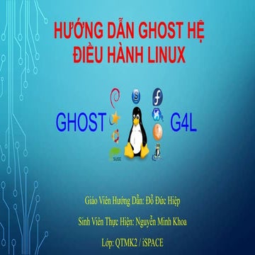 Huong dan ghost hdh linux qua g4 l | PPTX