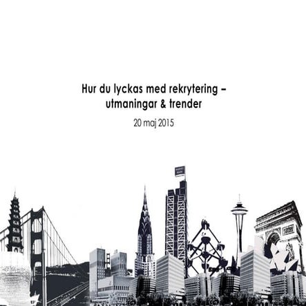 Hur du lyckas med rekrytering utmaningar och trender | PPT