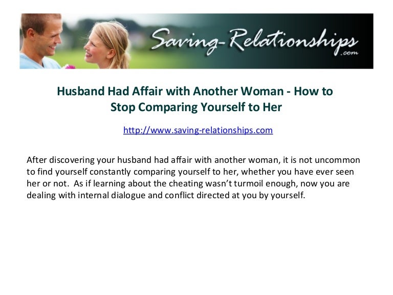 Husband Had Affair With Another Woman How To Stop Comparing Yoursel…