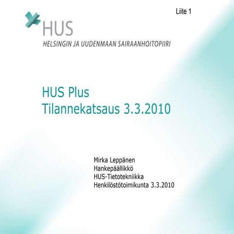 HUS Plus tilannekatsaus 3.3.2010.pptHUS Plus tilannekatsaus 3.3.2010.ppt