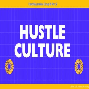 Hustle Culture for coaching session grup 18 | PDF