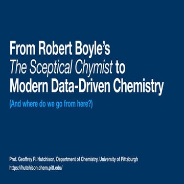 From Robert Boyle’s The Sceptical Chymist to Modern Data-Driven Chemistry | PPT