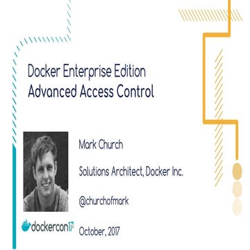 Advanced Access Control with Docker EE | PPT