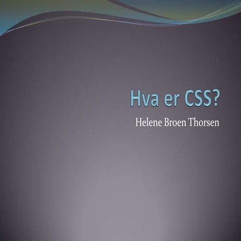 Hva er css | PPTX