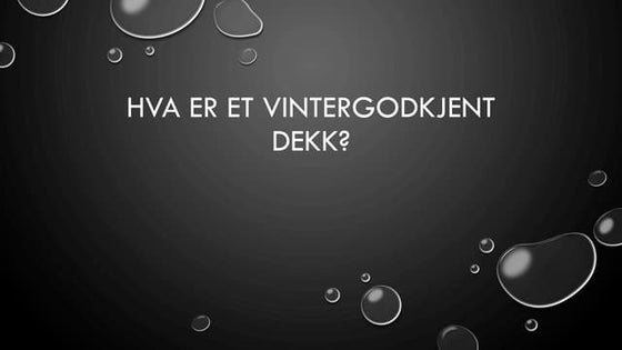 Forutsetninger for et godt dekk | PPT