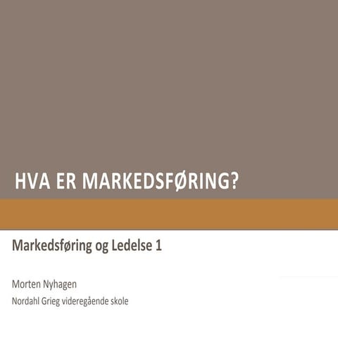 ML1 Hva er markedsføring? | PPT