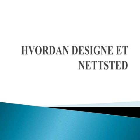 Hvordan designe et nettsted | PPTX
