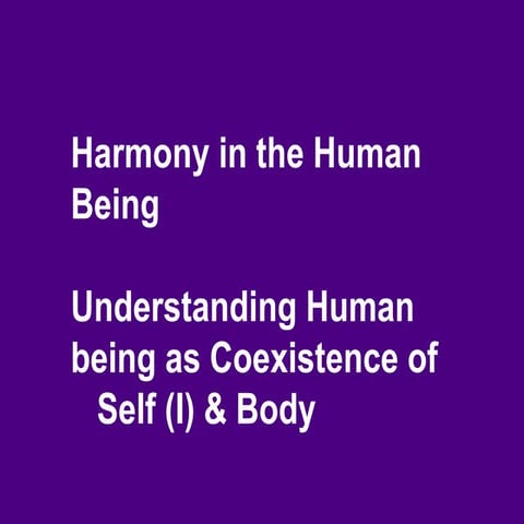 UNIVERSAL HUMAN VALUES -Harmony in the Human Being | PPTX