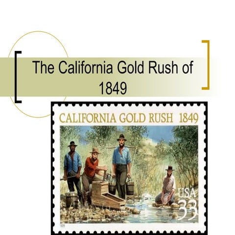 Hw#18 the california gold rush of 1849 | PPT