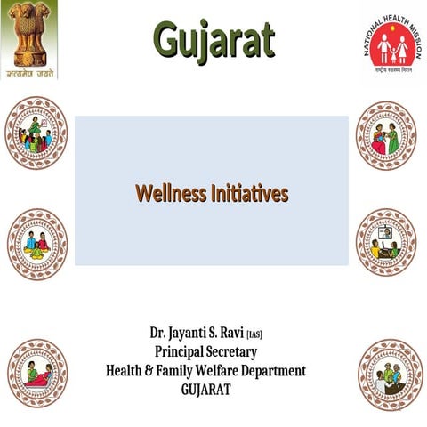 Gujarat wellness initiatives detail by Gov. of gujarat | PPT