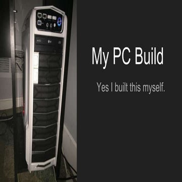My pc build | PPTX