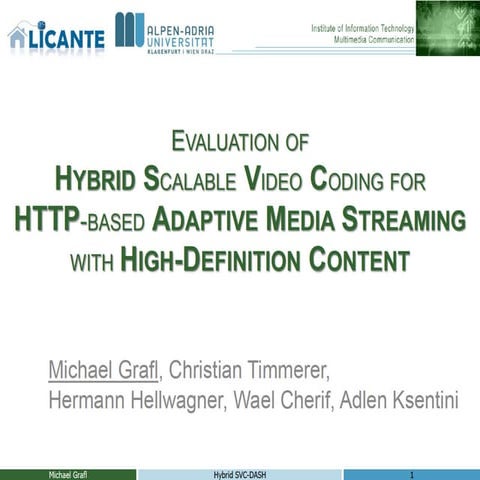 Evaluation Of Hybrid Scalable Video Coding For Based Adaptive Media Streaming With High