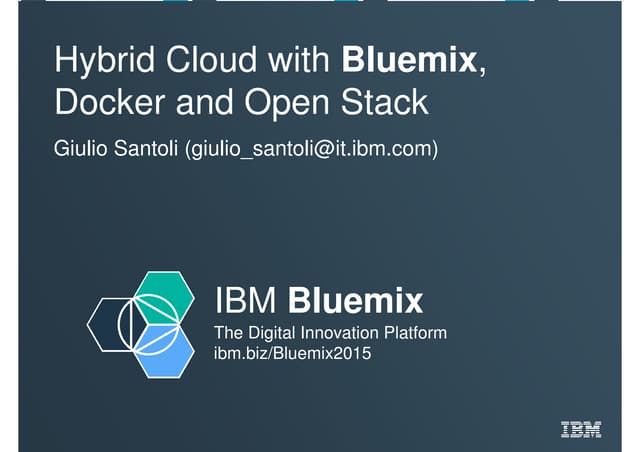 Hybrid Cloud With Ibm Bluemix Docker And Open Stack Ppt