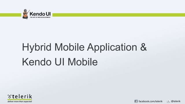 Hybrid mobile app with Kendo UI Mobile | PPTX Hybrid mobile app with Kendo UI Mobile | PPTX
