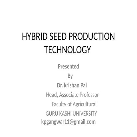 HYBRID SEED PRODUCTION TECHNOLOGY- CROP IMPROVEMENT-II.pptx