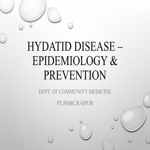 Hydatid Disease: Epidemiology and prevention of Hydatid Disease.pptx