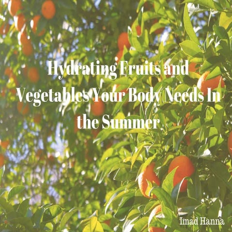 Hydrating Fruits and Vegetables Your Body Needs in the Summer | PDF