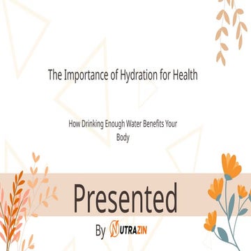 The Importance of Hydration for Health | Nutrazin | PPTX
