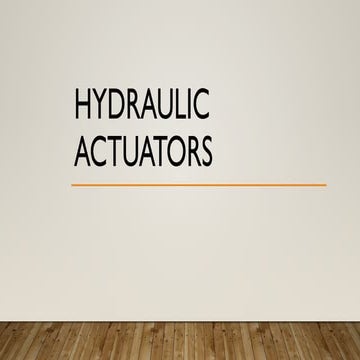 Hydraulic Actuators-types,working principle.pptx
