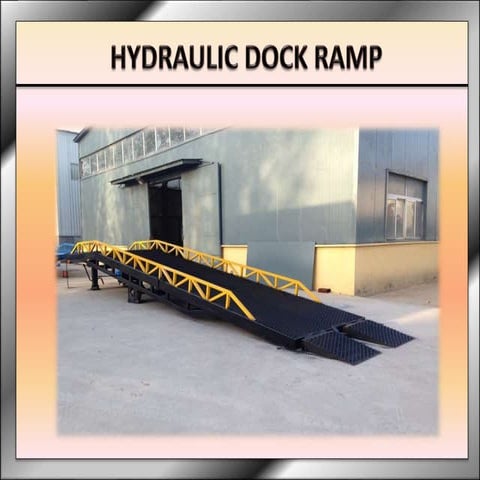 Hydraulic Dock Ramp Manufacturer.pptx