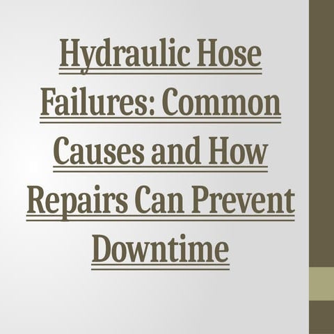 Hydraulic Hose Failures: Common Causes and How Repairs Can Prevent ...