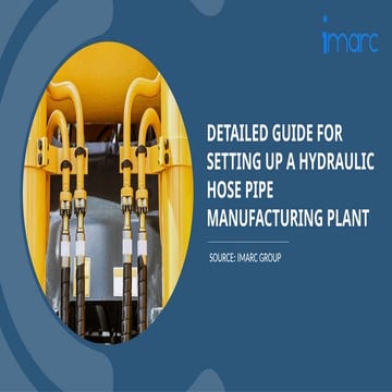 Hydraulic Hose Pipe Manufacturing Plant Project Report.pptx
