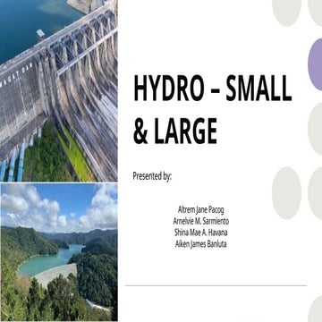 Hydro-Small-and-Large.pptx is a clean energy source and It harnesses ...
