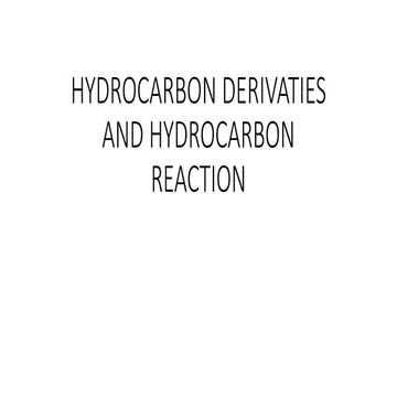 HYDROCARBON DERIVATIES AND HYDROCARBON REACTION.pptx