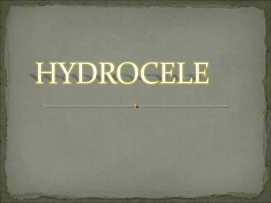 Hydrocele- All types & treatment options | PPT
