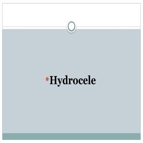 Hydrocele 2024,definition, causes treatment .pptx