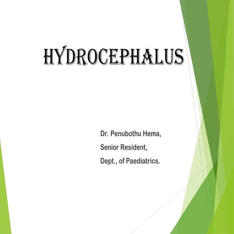 Hydrocephalus types and management and features.ppt