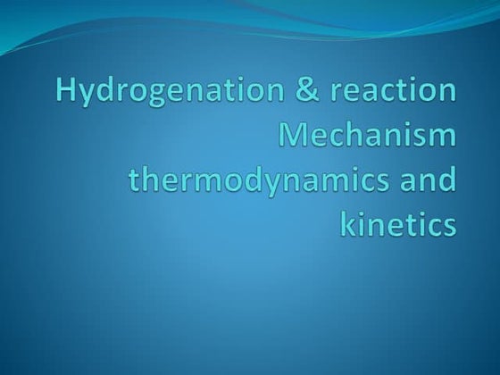 Hydrogenation of Oils | PPTX