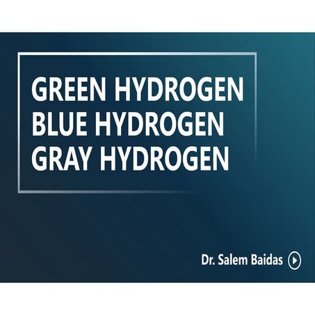 Green Hydrogen, Blue Hydrogen, and Gray Hydrogen | PDF