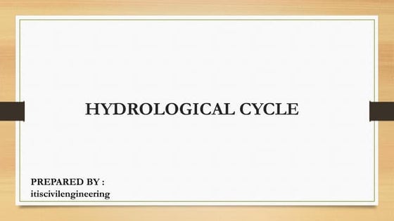 Hydrological cycle powerpoint presentation | PPTX