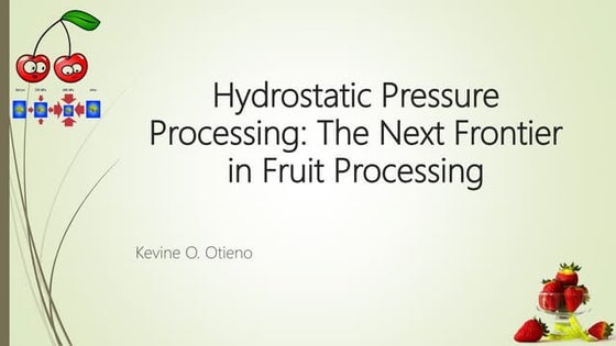 High Pressure Processing Summary June 2010 Dr Ranjan Sharma | PDF ...