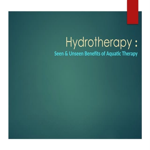 Hydrotherapy for physical therapy (lecture) | PPTX