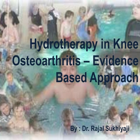 Hydrotherapy In Knee Osteoarthrities Pptx