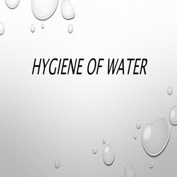 Hygiene of water.ppt interesting powerpoint | PPTX