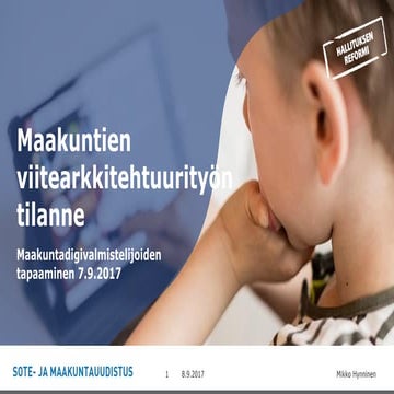Maakuntien viitearkkitehtuurityön tilanne | PPT