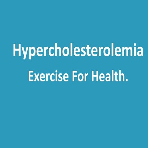 What Is Hypercholesterolemia? Summary, Exercise & Guidelines | PDF