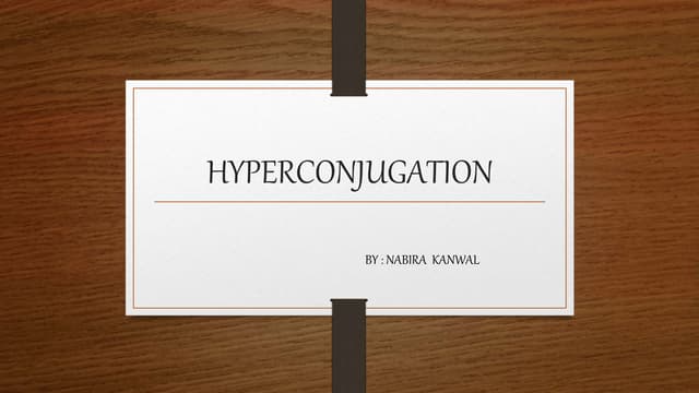 Hyperconjugation | PPTX