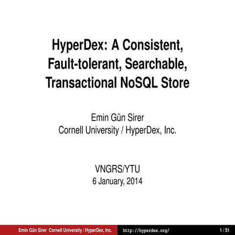 Hyperdex A Consistent Fault Tolerant Searchable Transactional Nosql Store Vngrs Tech Talks 
