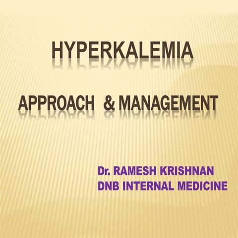 Approach to management of Hyperkalemia | PPTX