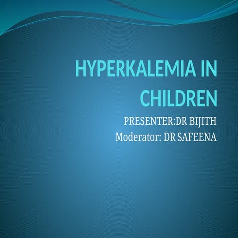 Hyperkalemia and its management IN children.pptx
