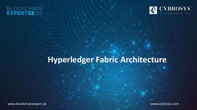 Hyperledger Fabric Architecture 