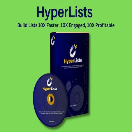 HyperLists-Build Lists 10X Faster, 10X Engaged, 10X Profitable | PDF