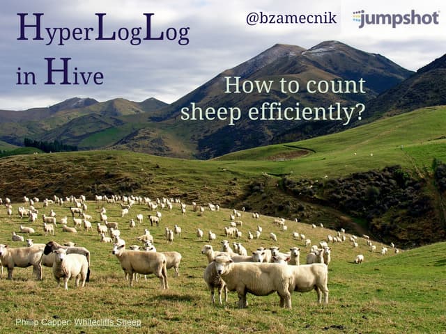 Hyperloglog In Hive How To Count Sheep Efficiently Ppt 3953