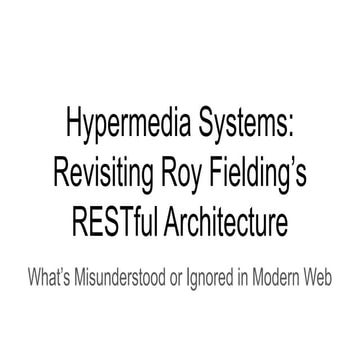 hypermedia_system_revisit_roy_fielding . | PPT